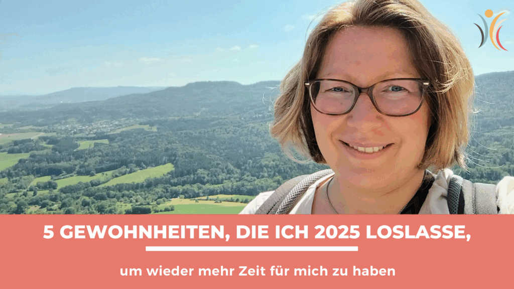 5 Gewohnheiten, die ich 2025 loslasse, um wieder mehr Zeit für mich zu ...